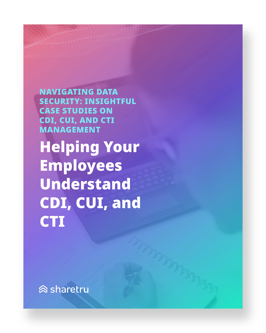 Safeguarding CDI-CUI-CTI Case Studies | Sharetru