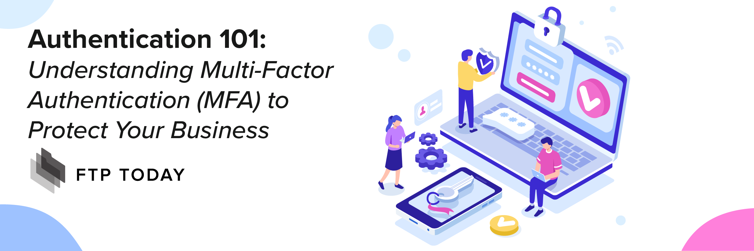 Understanding Multi-Factor Authentication 101: Key Insights