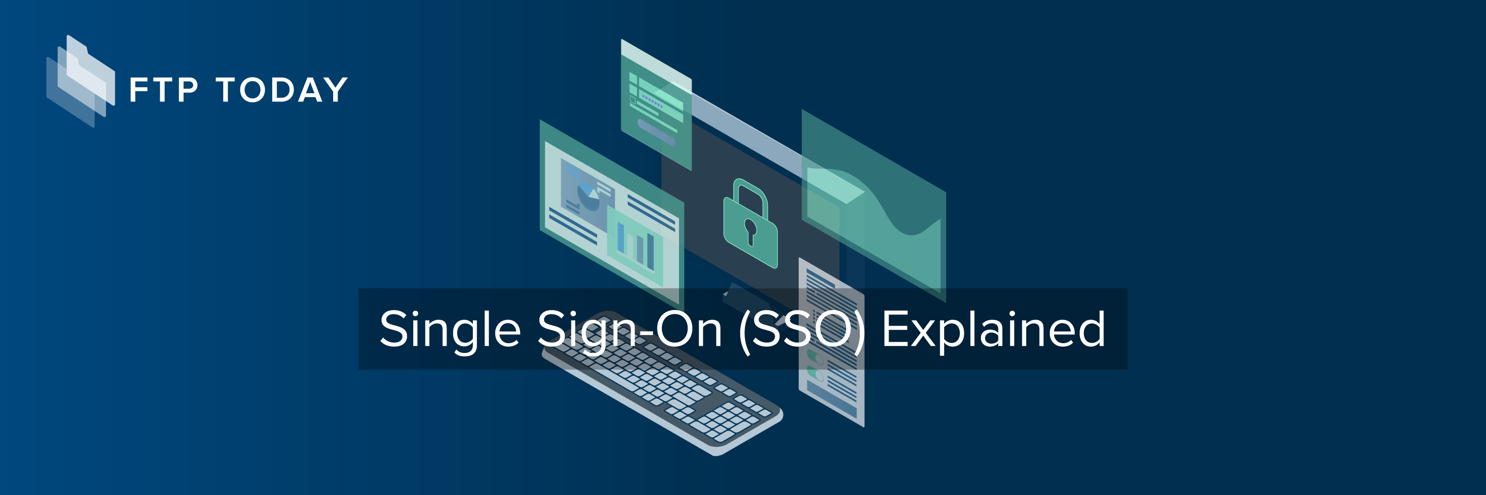 Single Sign-On (SSO): What Is It and How Does It Work?